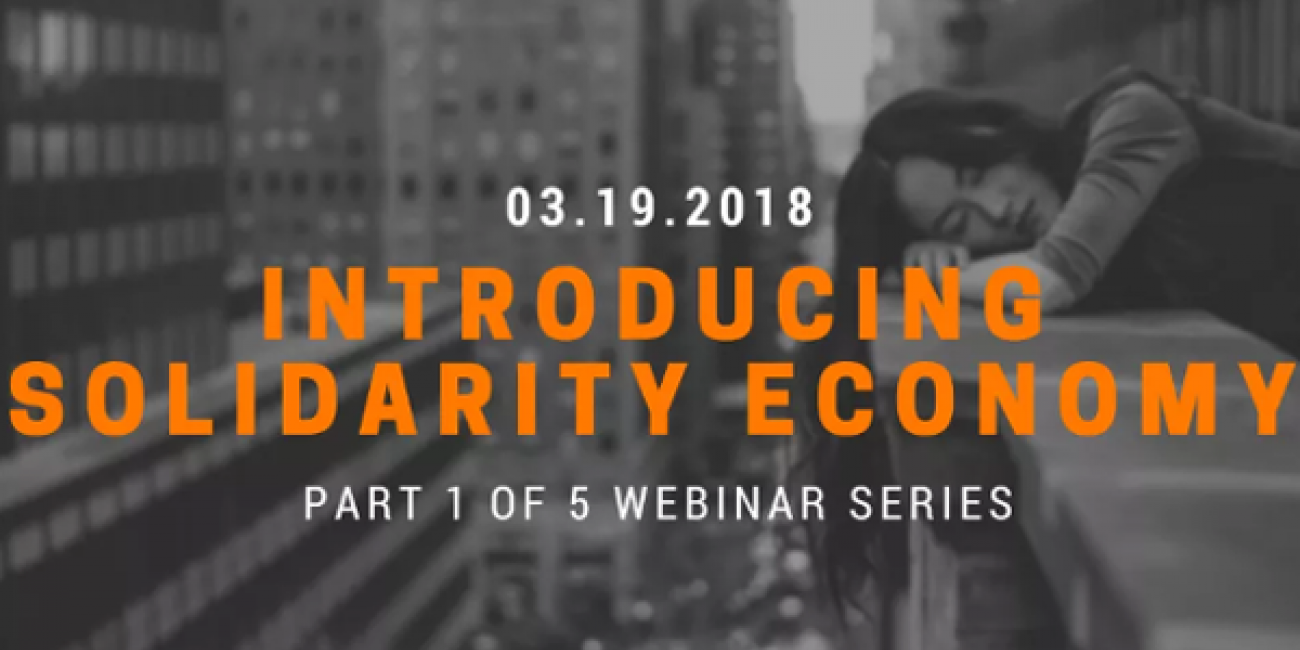 Introducing Solidarity Economy | Grassroots Economic Organizing