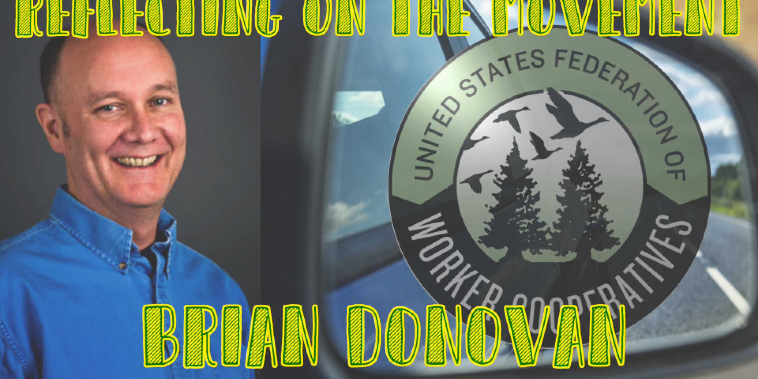 Reflecting on the Movement: Brian Donovan | Grassroots Economic Organizing