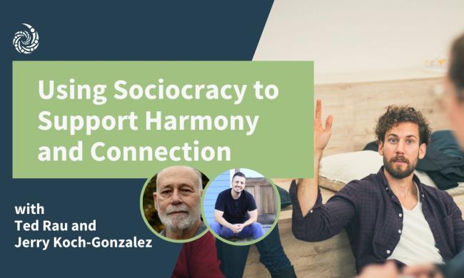 Using Sociocracy to Support Harmony and Connection | Grassroots ...